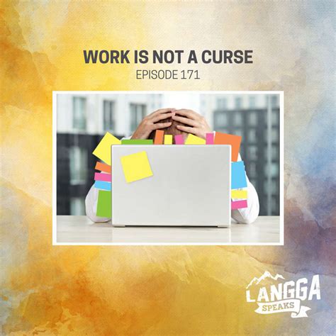 Lsp 171 Work Is Not A Curse Langga Speaks Podcast Podcast On Spotify