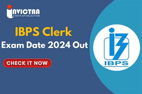 IBPS Clerk Exam Date Out Check Exam Schedules