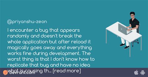 Webdev I Encounter A Bug That Appears Randomly And Doesnt Break The Whole Application But