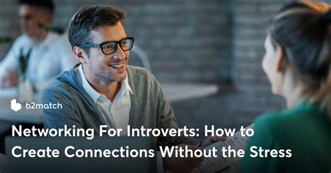 Networking For Introverts: How to Create Connections Without the Stress