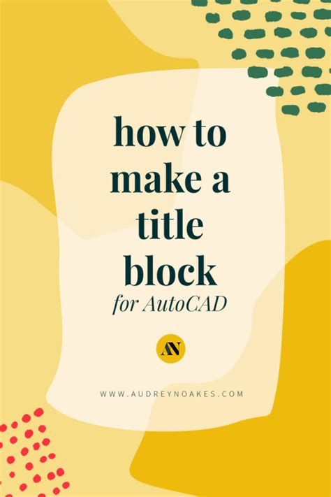 How To Make An AutoCAD Title Block Template Audrey Noakes
