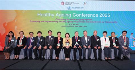 Polyu School Of Nursing Hosts Healthy Ageing Conference 2025 Experts From 15 Countries And