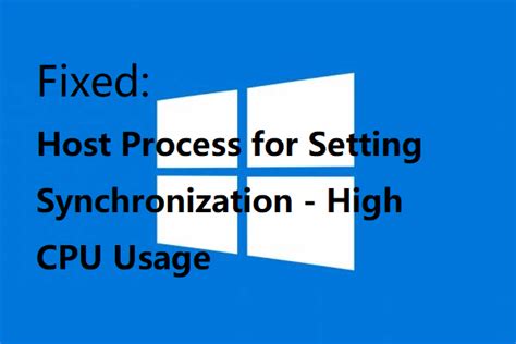 Fix Host Process For Setting Synchronization With High Cpu Usage Artofit