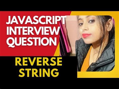 JavaScript interview questions : Different Ways to Reverse a String in Hindi - YouTube