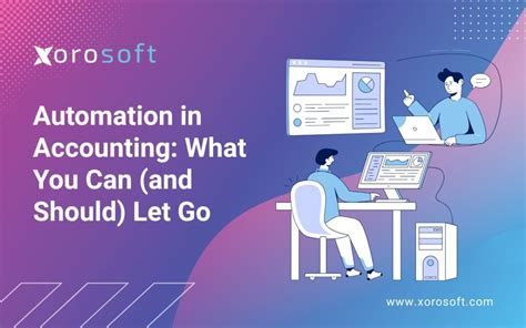 Accounting Automation Erp Cut Manual Work Fast Xorosoft