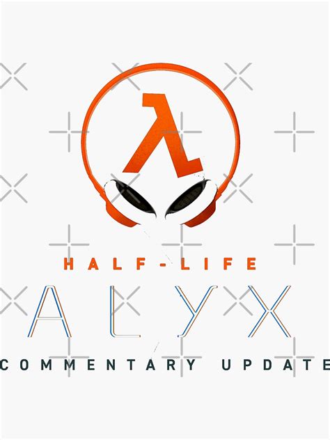 Half Life Alyx A Half Life Alyx A Half Life Alyx Sticker For Sale By
