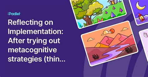 reflecting on implementation after trying out metacognitive strategies