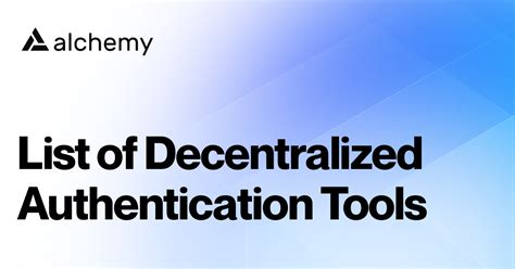 List Of 21 Web3 Authentication Tools 2023 Alchemy
