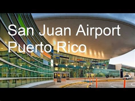 San Juan Airport Walking Tour Puerto Rico Luis Muñoz Marín