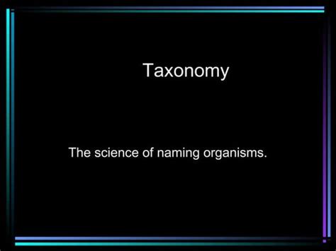 Taxonomy Powerpoint Grade 8 Science 123465 Ppt