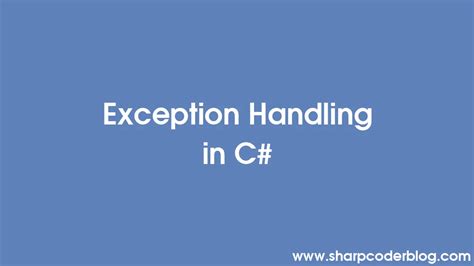 Gestion Des Exceptions En C Sharp Coder Blog