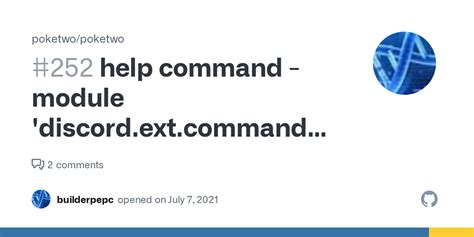 Help Command Module Discord Ext Commands Converter Has No Attribute Greedy Issue 252