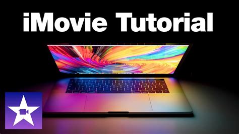 Imovie Complete Guide To Getting Started Editing Tutorial For