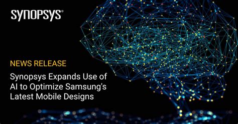 Synopsys Inc On Linkedin Synopsys Expands Use Of Ai To Optimize Samsungs Latest Mobile Designs