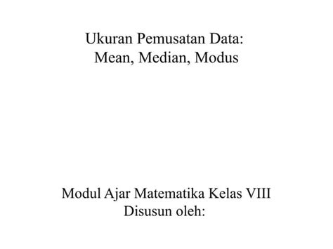 Presentasimeanmedianmodus5slide 1pptx