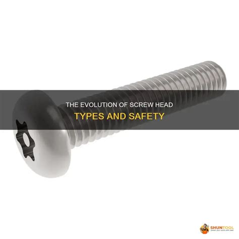 The Evolution Of Screw Head Types And Safety Shuntool