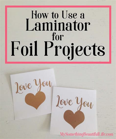 Beautiful Foiling Projects With Your Laminator My Something Beautiful Life Planning With ADHD
