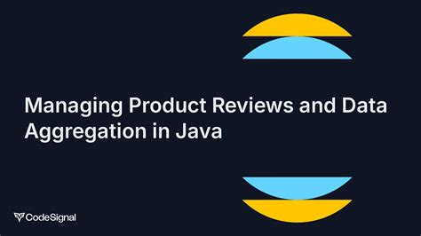 Managing Product Reviews And Data Aggregation In Java Codesignal Learn