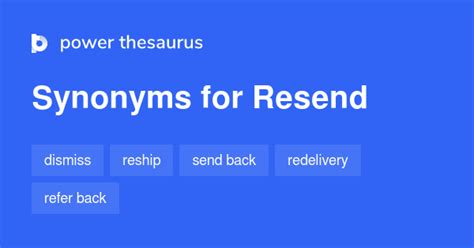 Resend Synonyms 138 Similar Words And Phrases