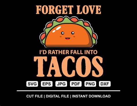 Taco T Shirt Bundle Taco Png Taco Svg Taco Quote Taco Lover Taco