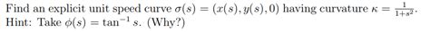solved find an explicit unit speed curve σ s x s y s 0