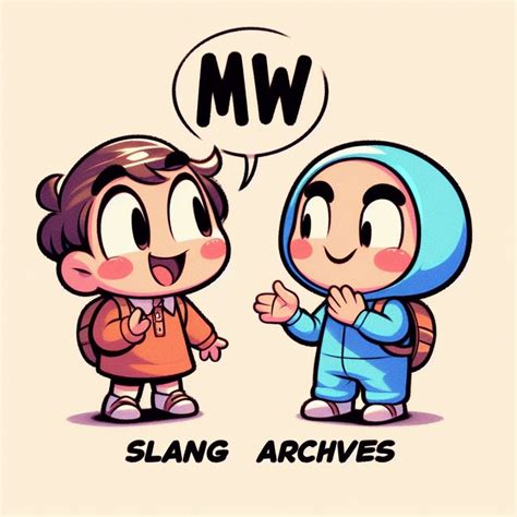 MW Meaning Abbreviation Examples Slang Archives