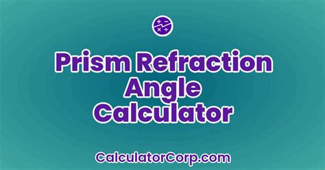 Prism Refraction Angle Calculator