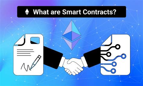 An Overview Of Smart Contracts On The Blockchain And The Way It Works