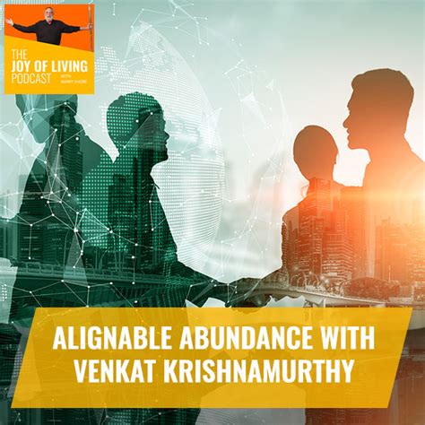 Alignable Abundance With Venkat Krishnamurthy