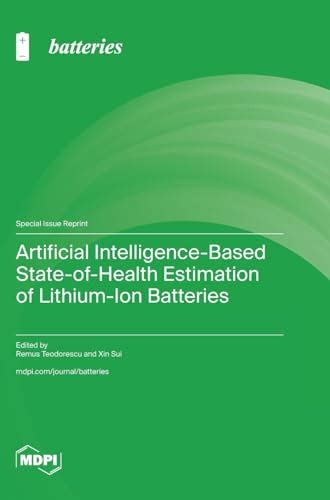 Artificial Intelligence Based State Of Health Estimation Of Lithium Ion Batteries New 2024