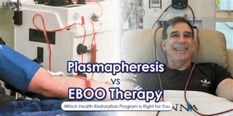 Plasmapheresis Vs Eboo Therapy Which Health Restoration Program Is