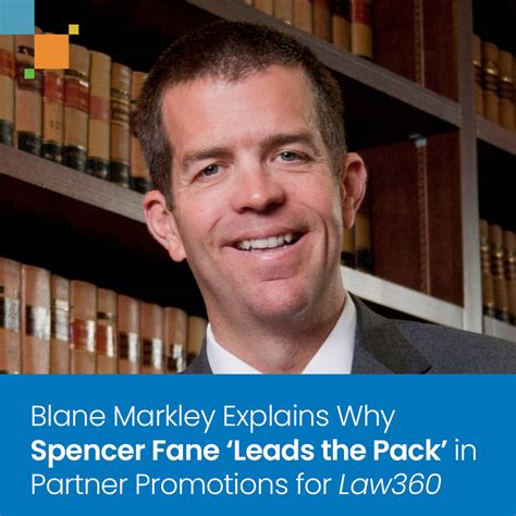 Blane Markley Explains Why Spencer Fane ‘leads The Pack In Partner Promotions For Law360