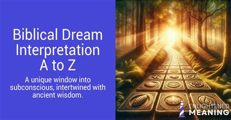 Biblical Dream Interpretation A To Z Deciphering Divine Messages In