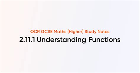 Understanding Functions 2111 Ocr Gcse Maths Higher Notes