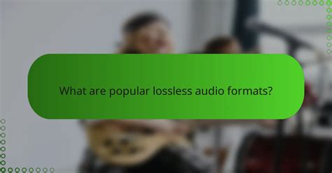 Lossless Vs Compressed Audio Choosing The Best Format For You