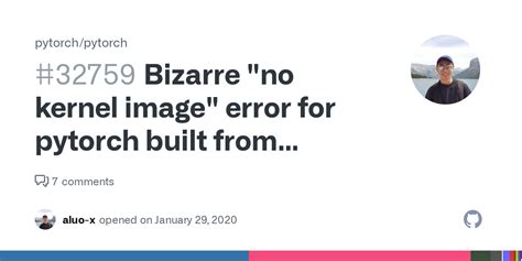 Bizarre No Kernel Image Error For Pytorch Built From Source Issue Pytorch Pytorch