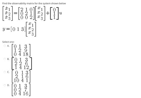 Solved Find The Observability Matrix For The System Shown