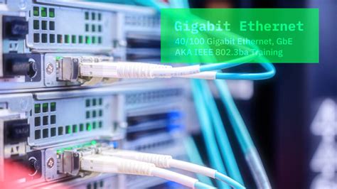 40 100 Gigabit Ethernet GbE AKA IEEE 802 3ba Training Cyber MBA