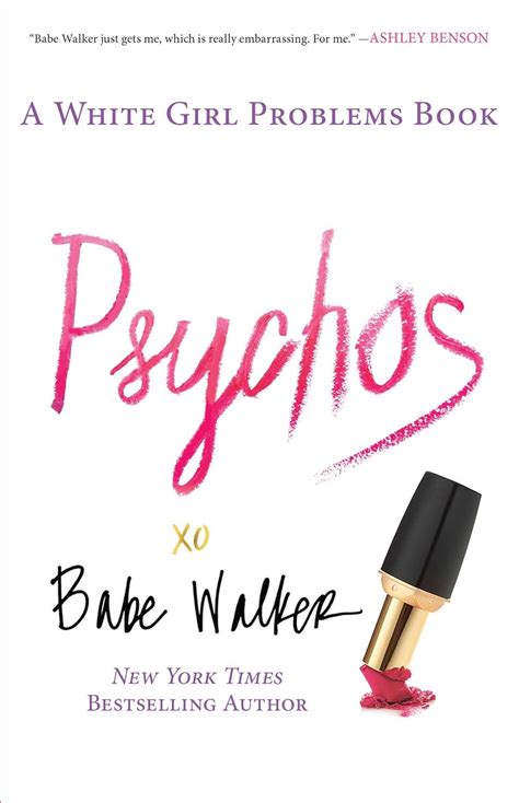 Psychos A White Girl Problems Book Kindle Edition By Walker Babe