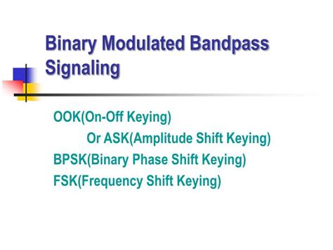 Ppt Binary Modulated Bandpass Signaling Powerpoint Presentation Free