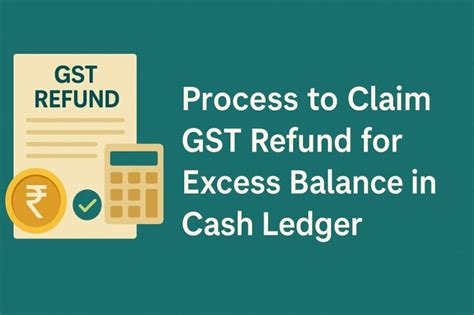 Process To Claim Gst Refund Excess Balance In Cash Ledger Pice