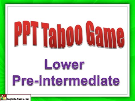Ppt Word Taboo Game Collection For Lower Pre Intermediate Level