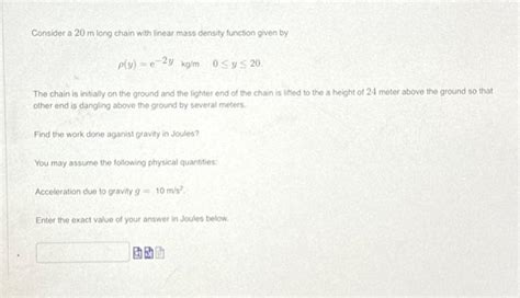 Solved Consider A 20 M Long Chain With Linear Mass Density