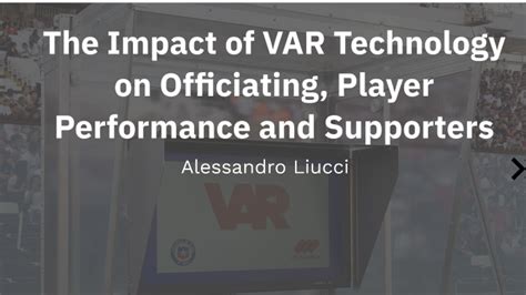 The Impact Of Var Technology On Officiating Player Performance And