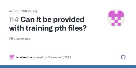 Can It Be Provided With Training Pth Files · Issue 4 · Aijinrjinrmlb Seg · Github