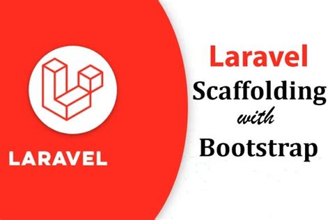 Maximize Your Laravel Development Efficiency With Laravel Bootstrap Scaffolding React