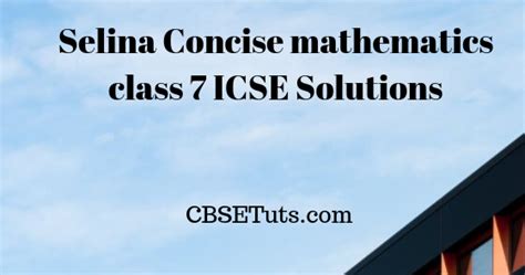 Concise Mathematics Class 7