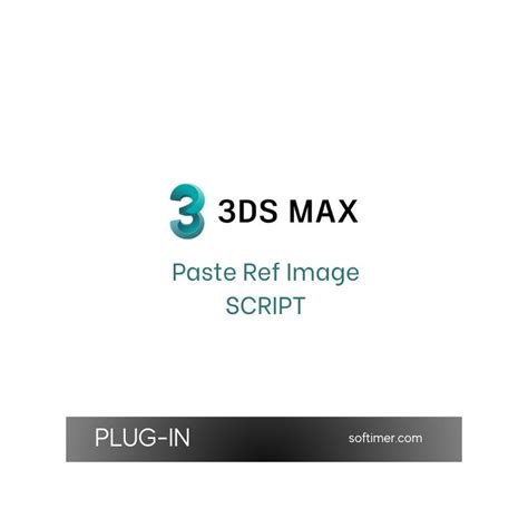 paste ref image 3ds max script lifetime