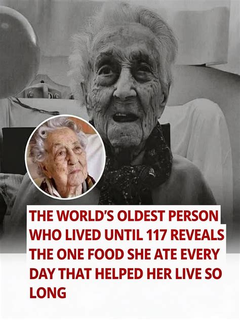 The Worlds Oldest Person Who Lived To 117 Reveals The One Food She