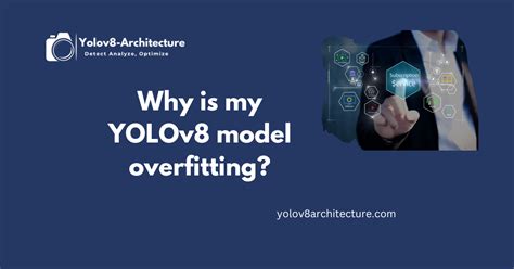 Yolov8 Model Overfitting Step To Step Guide